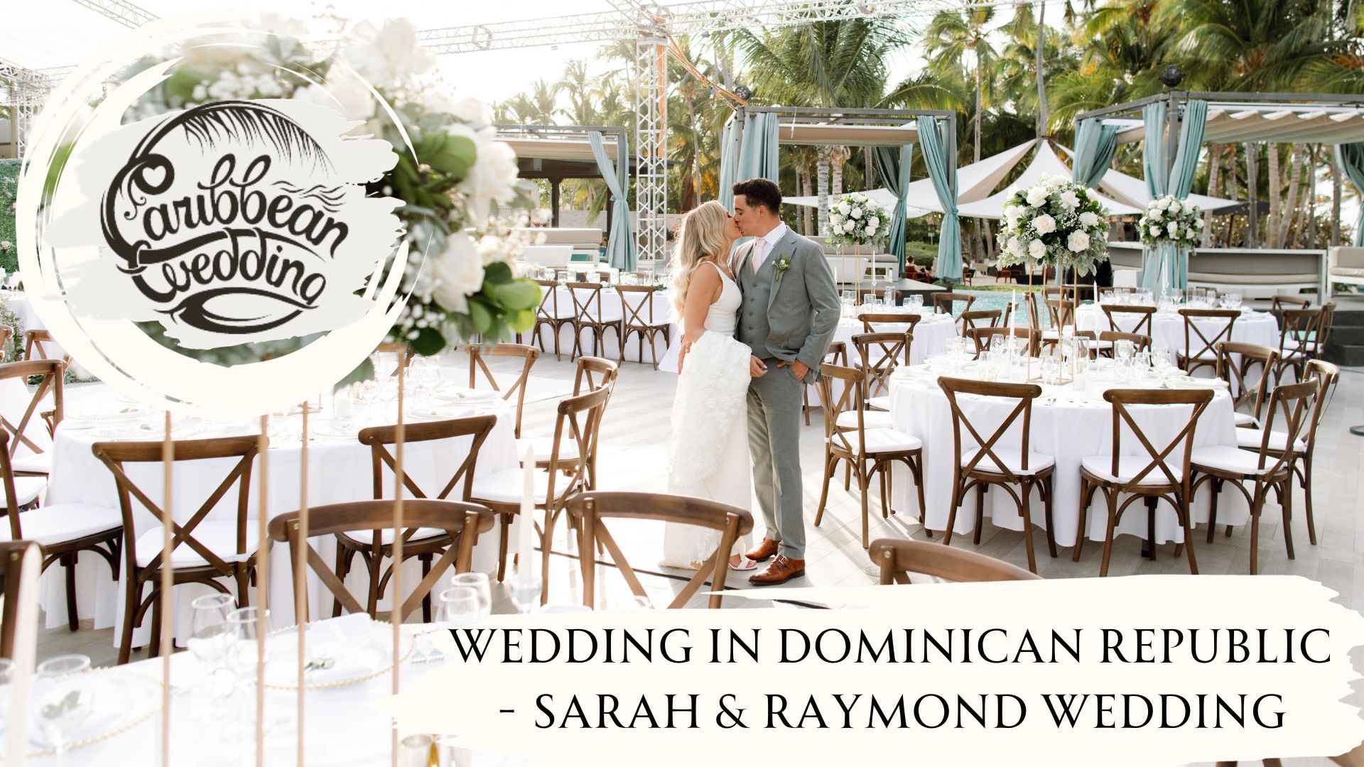Wedding Dominican Republic - Sarah & Raymond Wedding Video